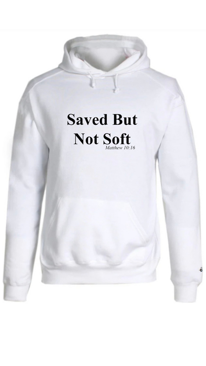Saved But Not Soft Hoodie – Run From Sin